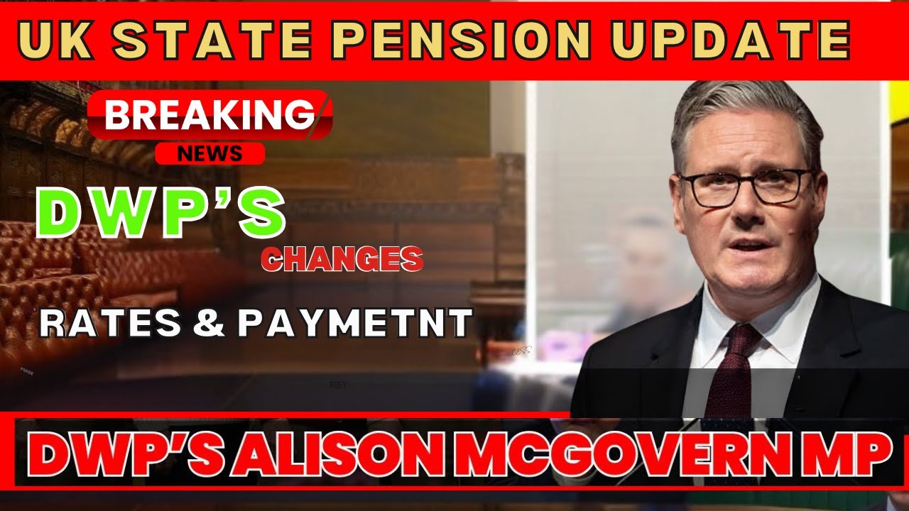 UK State Pension 2025: New Payment Rates & Major Changes Confirmed by ...