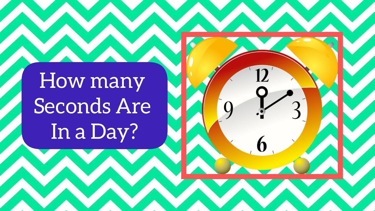 Calculating how many Seconds Are in One Day? - YouTube