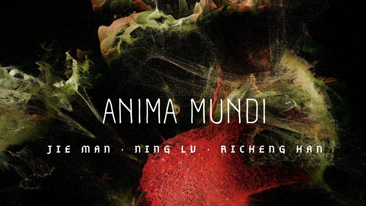Jie Man， Ning Lv，Richeng Han | Anima Mundi （2024）| 4K - YouTube