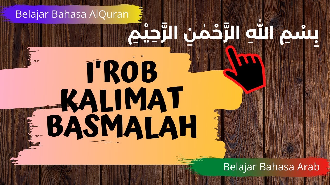 Irob Kalimat Bismillah II Belajar Bahasa Arab - YouTube