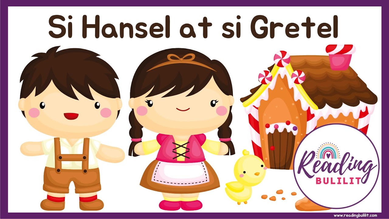 Si Hansel at si Gretel | Kuwentong Pambata | Tagalog Story for Kids ...