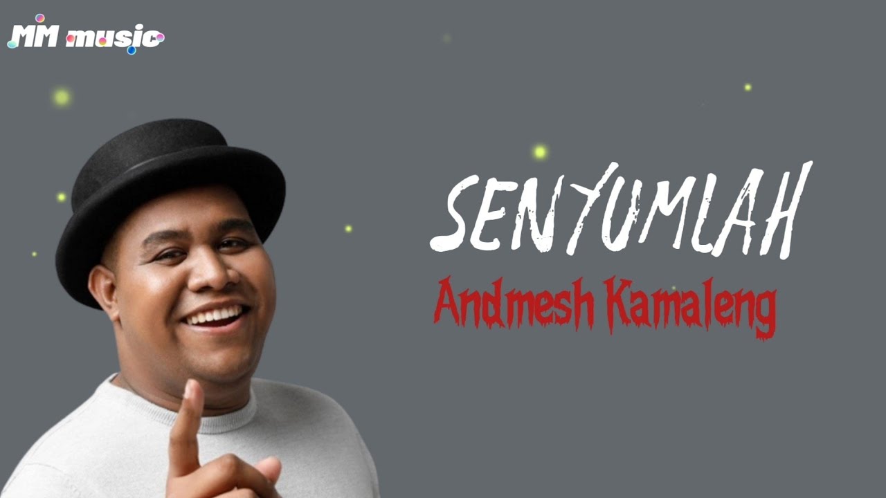 Senyumlah - Andmesh Kamaleng (Lirik lagu) - YouTube