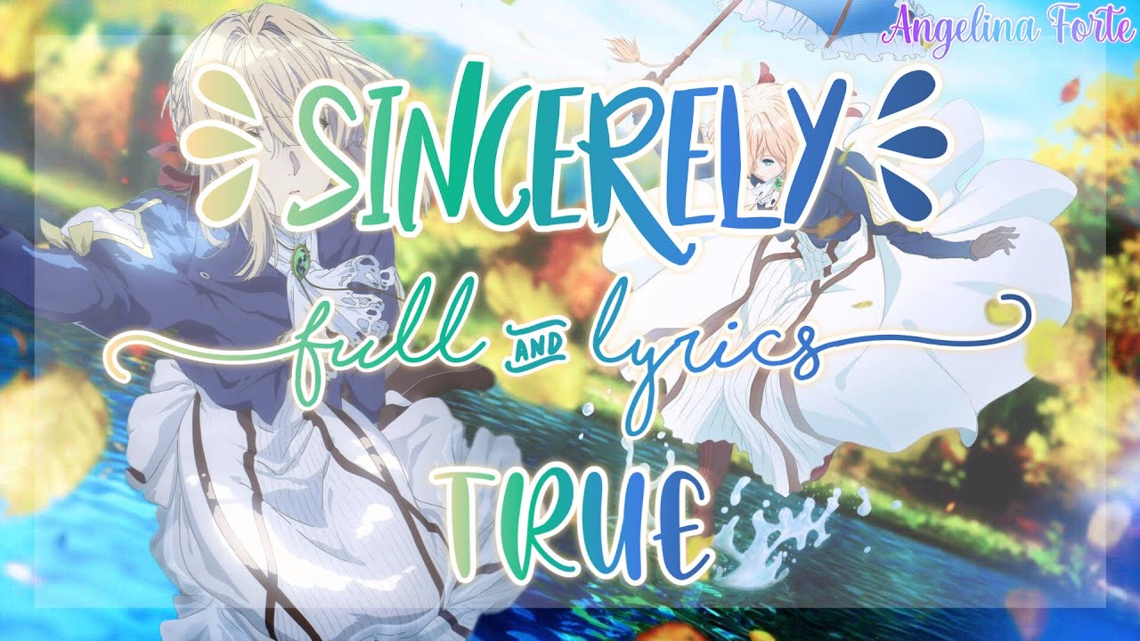 Violet Evergarden - TRUE (Miho Karasawa)「Sincerely」[FULL+LYRICS] - YouTube