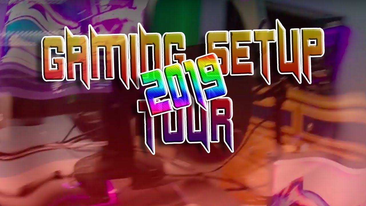GAMING ROOM/SETUP TOUR (2019) - YouTube