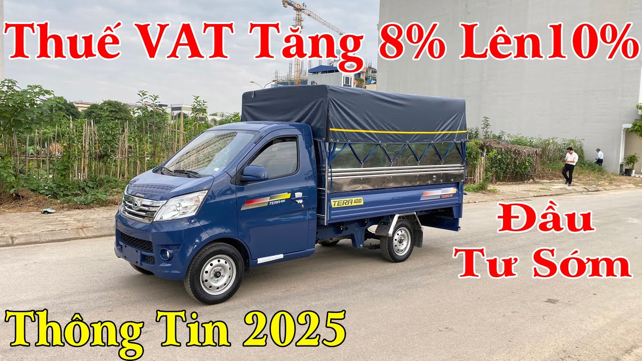 2025 Thuế VAT Tăng 2% | Tera Star và Tera 100 Tăng 7 Triệu | Nên Đầu Tư ...