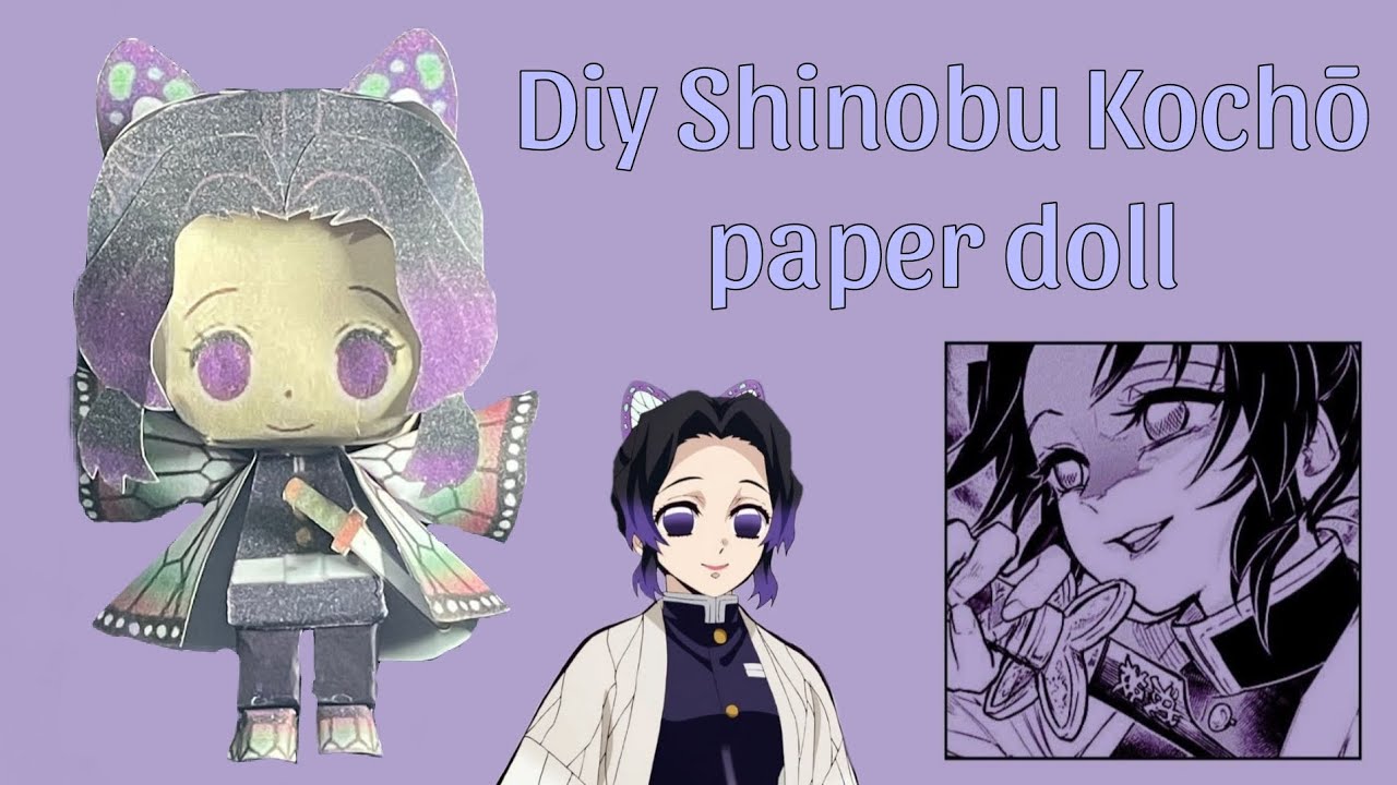 Diy Shinobu Kochō paper doll•*☆ #shinobu #anime #demonslayer #kny - YouTube