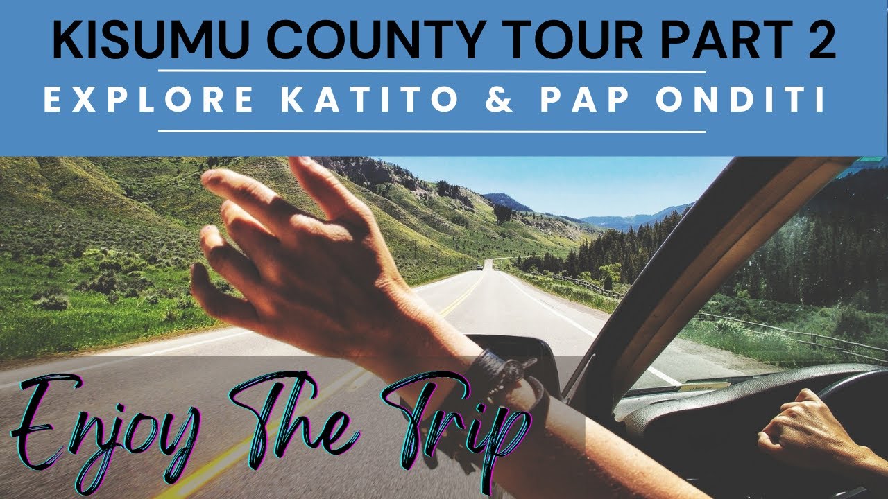 Kisumu County Tour Part 2. Exclusive PAP ONDITI and KATITO TOUR. - YouTube