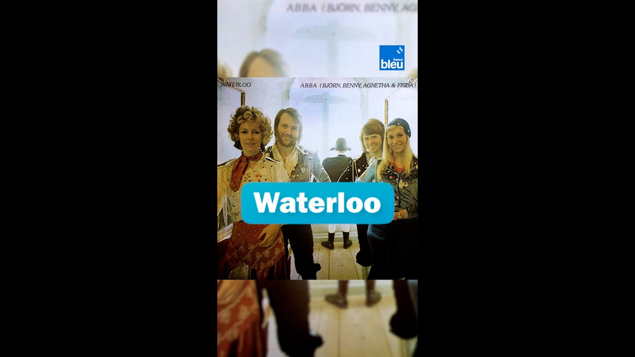 "Waterloo", la petite histoire de la chanson qui a fait gagner ABBA à l ...