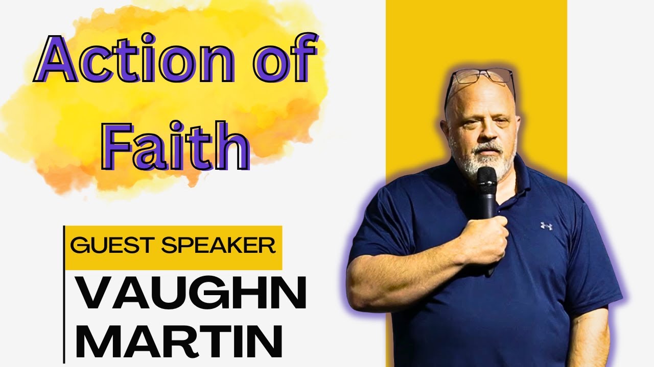 (March 30) "Action of Faith"- With guest speaker Vaughn Martin - YouTube