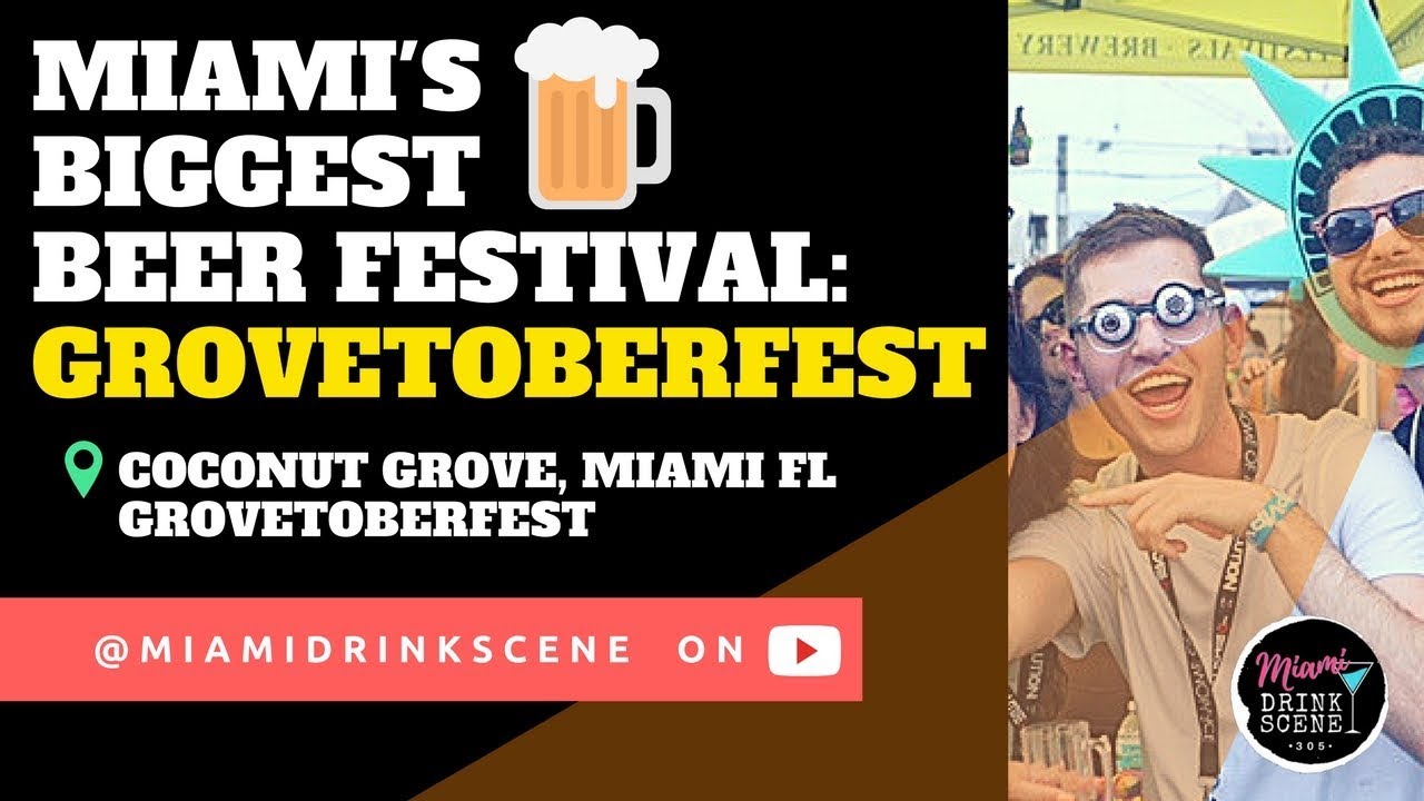BEER FESTIVAL IN MIAMI I Grovetoberfest Beer Fest I Miami Drink Scene ...