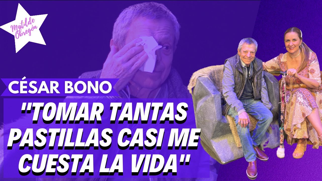 CÉSAR BONO nos cuenta los momentos más difíciles de su vida ...