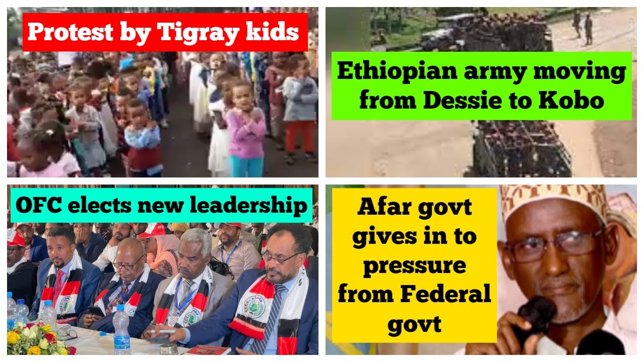 Tigray kids protest | Ethiopian army moving from Dessie to Kobo | OFC ...