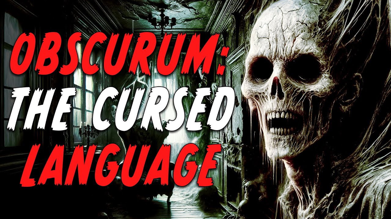 Obscurum: An Ancient and Cursed Language that Conjures... - Horror ...
