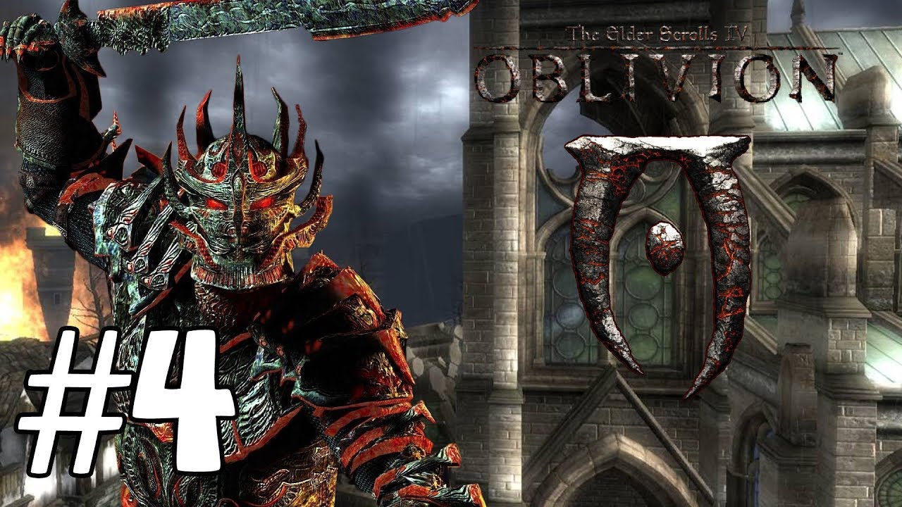 Let's Play The Elder Scrolls IV: Oblivion - Full Walkthrough #4 ...