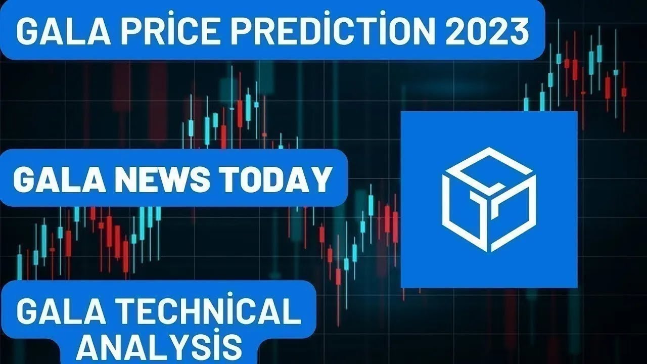 GALA Coin Price Prediction 2023 / GALA Coin News Today / GALA Coin ...