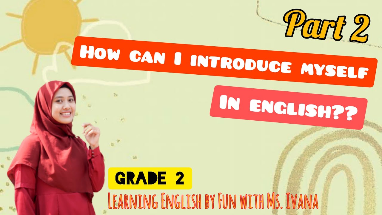How Can I Introduce Myself in English? - Part 2 (Grade 2) - YouTube