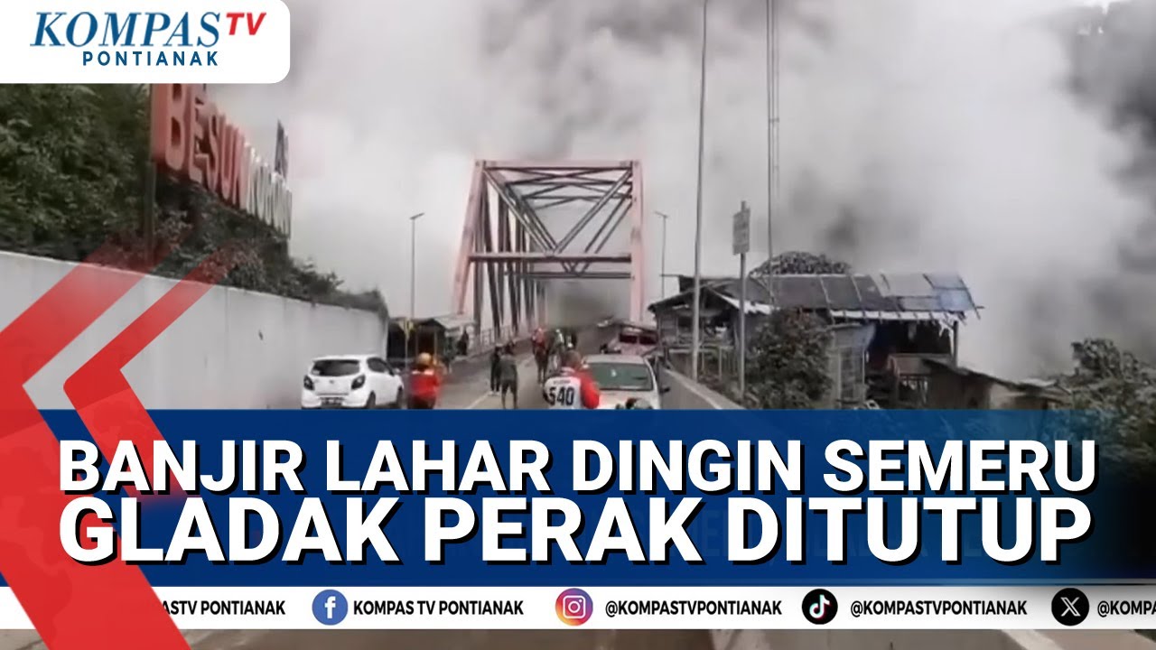 Banjir Lahar Dingin SemeruJembatan Gladak Perak di Tutup Hingga ...