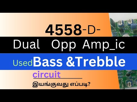 4558 D DUAL OPP AMP IC... USED TONE CONTROL CIRCUIT (B/T), DPS.. WORKING PRINCIPLES+DIAGRAM+DEMO ...