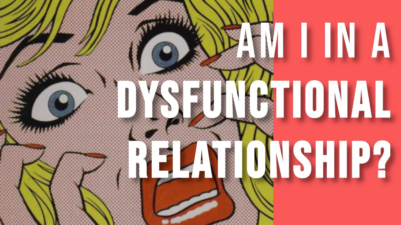 DYSFUNCTIONAL RELATIONSHIPS ARE A DRAG - Learn to identify the signs ...