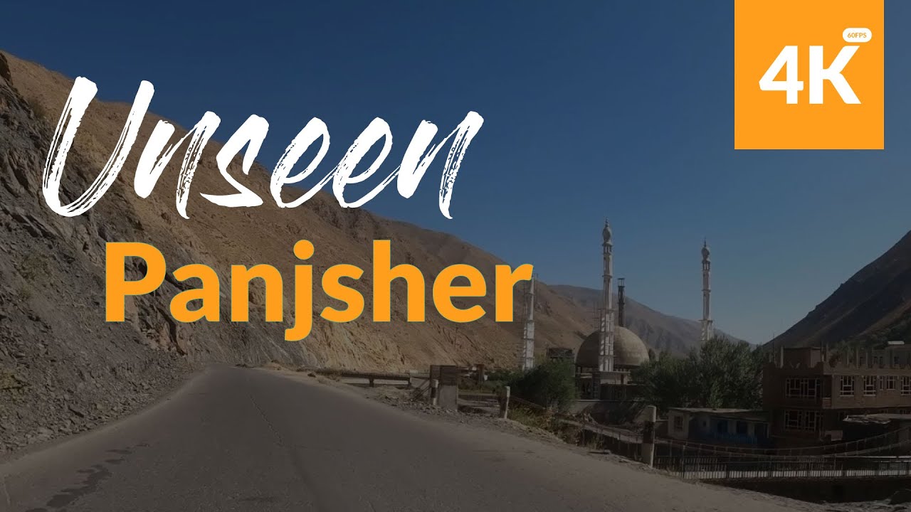 The most beautiful landscape | Panjshir in 4k | Driving in Afghanistan ...