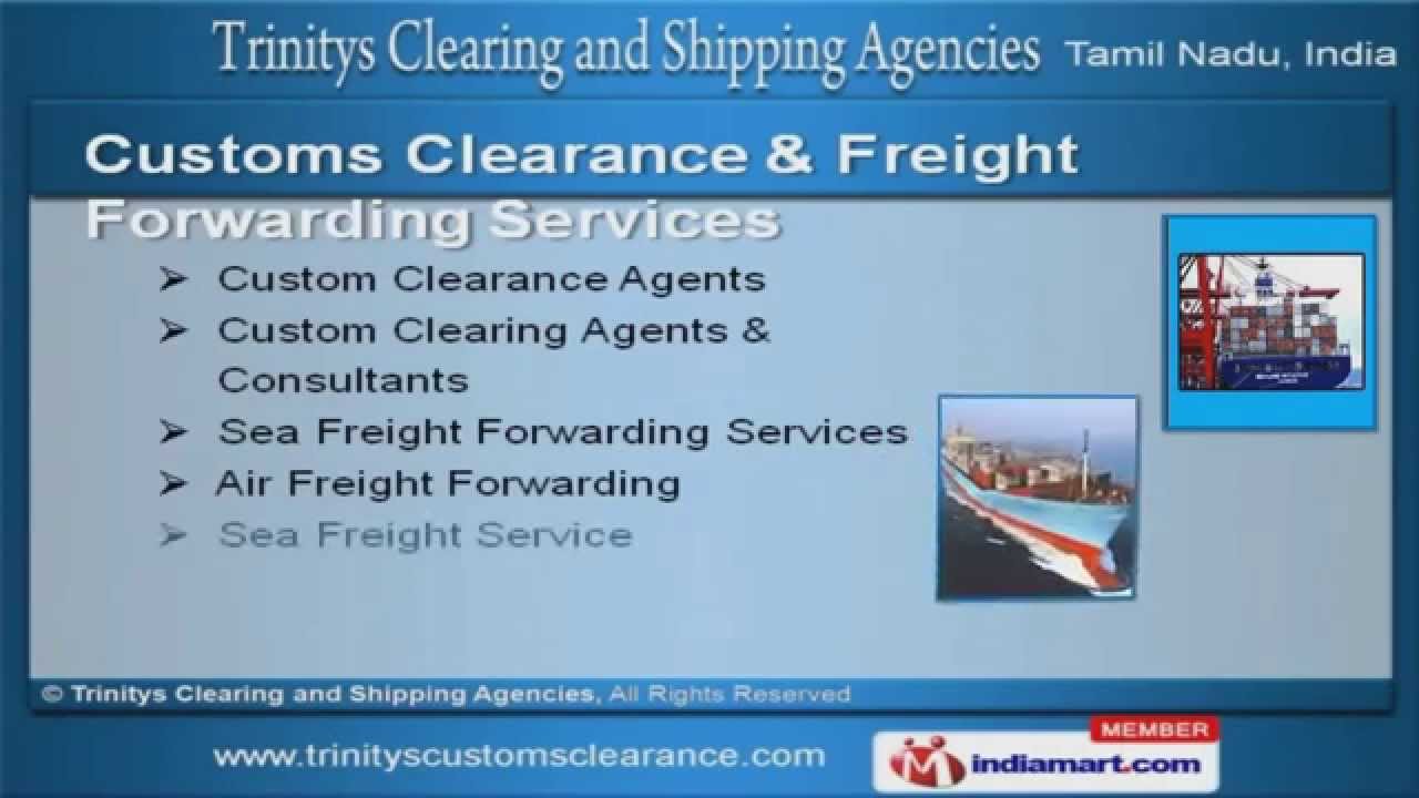 Customs Clearance by Trinitys Clearing And Shipping Agencies Chennai ...