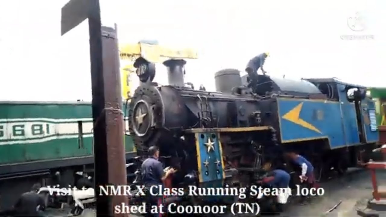 Visit to Nilgiri Mountain Railway NMR X Class Running Steam Loco Shed ...