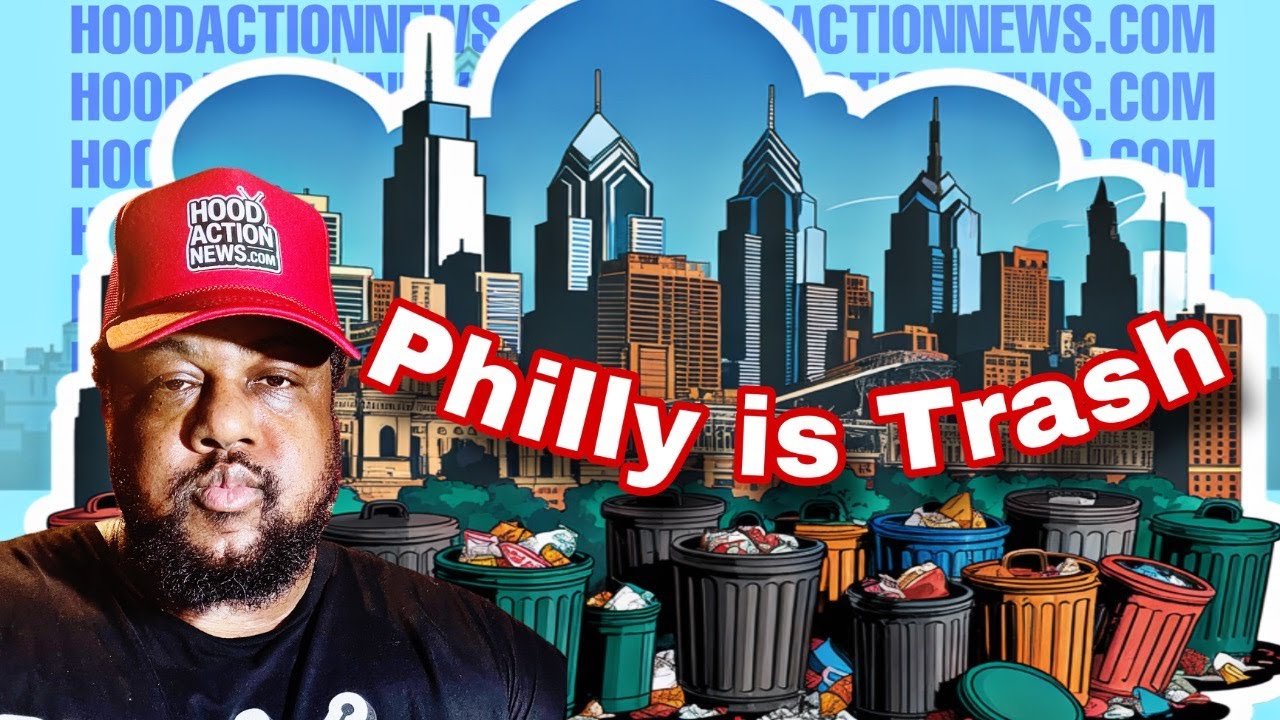 Philly is Trash “ literally” - YouTube