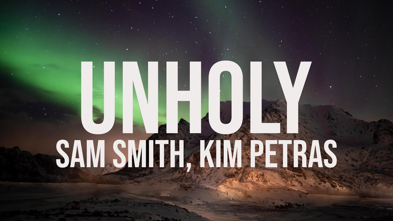 Sam Smith - Unholy (Lyrics) ft. Kim Petras - YouTube