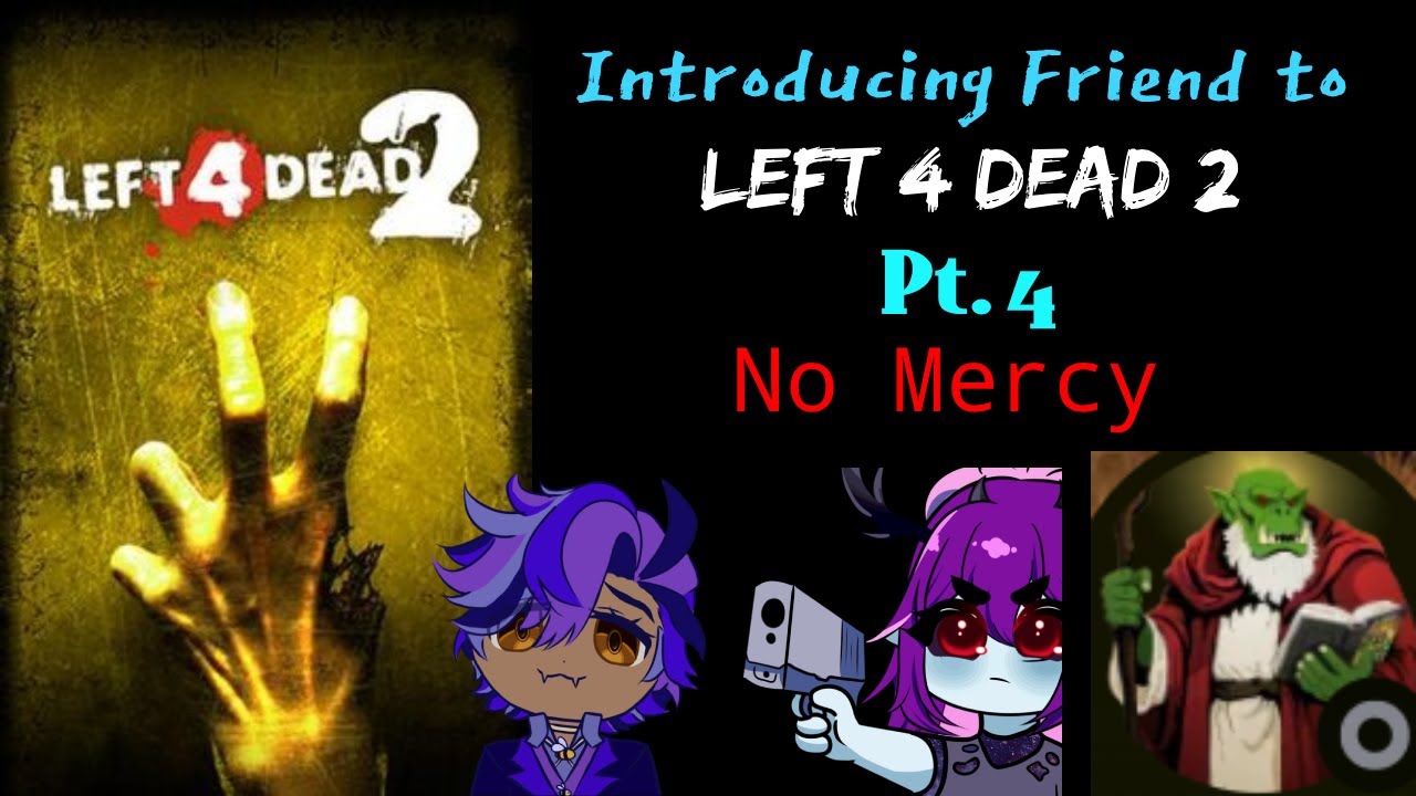 Introducing my frined to Left 4 dead 1 : No Mercy Part 4 : Not modded i ...