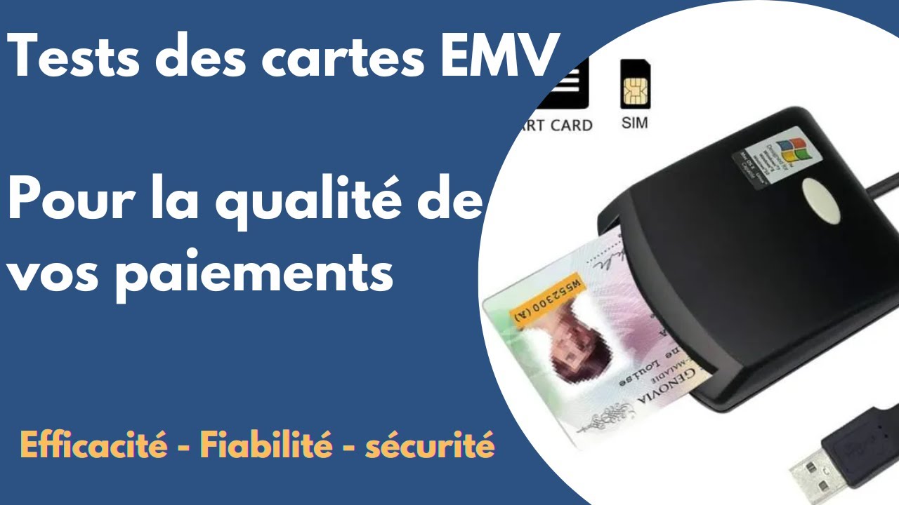 Les tests des cartes EMV : L'assurance qualité de vos paiements ...