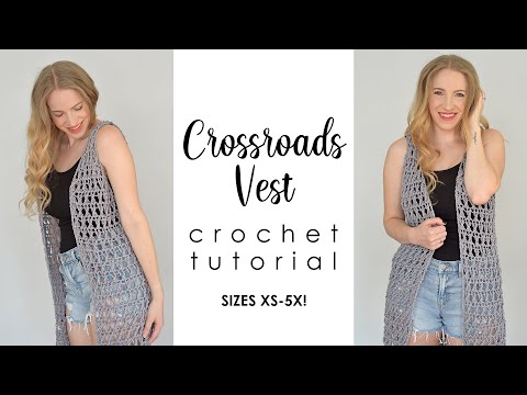 Easy Crochet Summer Vest Tutorial - Crossroads Vest Crochet Tutorial