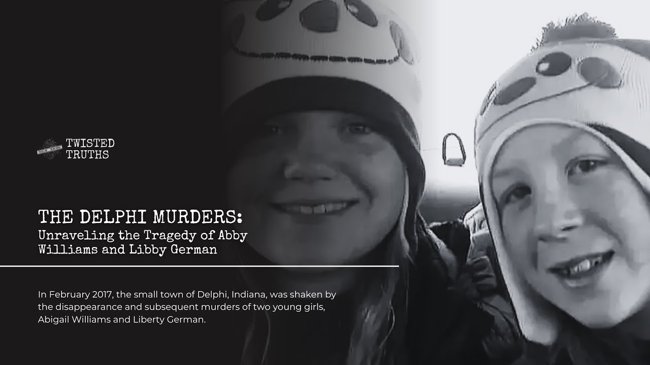 The Delphi Murders: Unraveling the Tragedy of Abby Williams and Libby ...