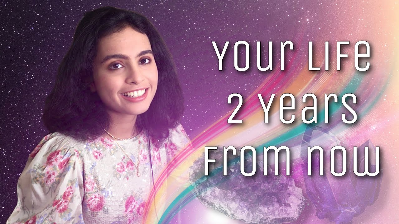 Your life 2 Years from now…. Marriage, Career, Achievements🎉💍 ️💰 - YouTube