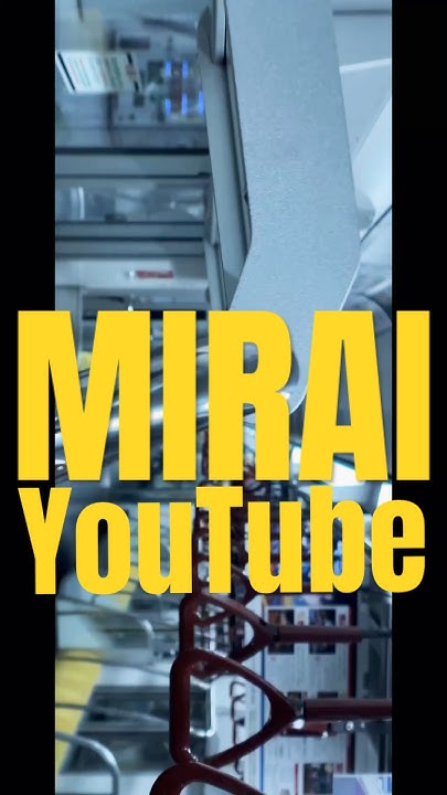 MIRAI YouTube - YouTube