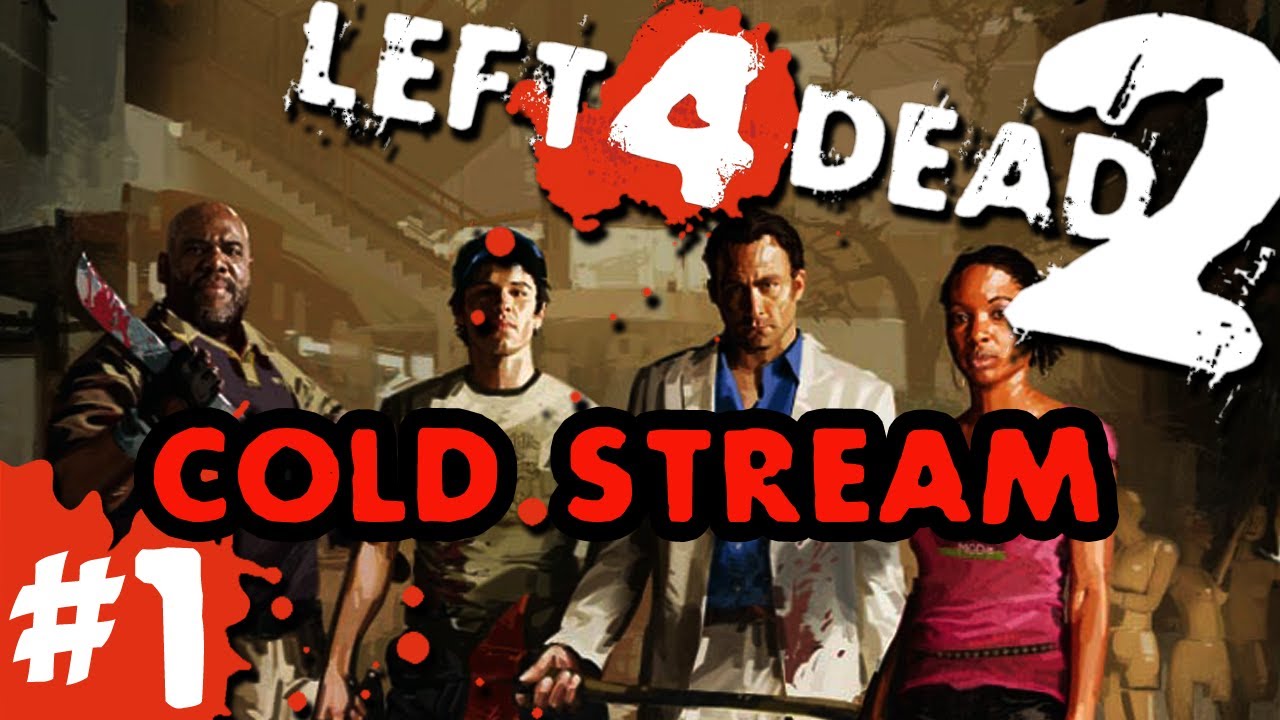 L4D2: zombies |Cold Stream| Pt.1 with GUNNS and Bentley - YouTube