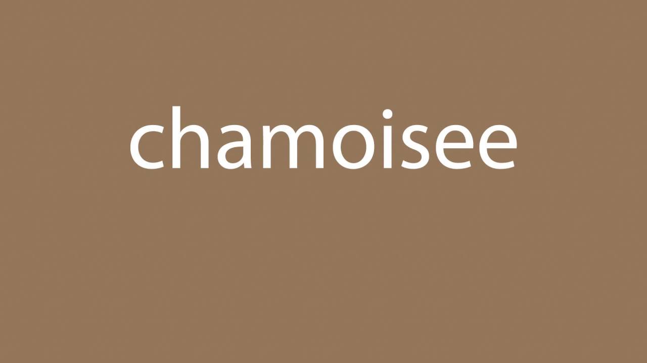 How to pronounce chamoisee [all colours] - YouTube