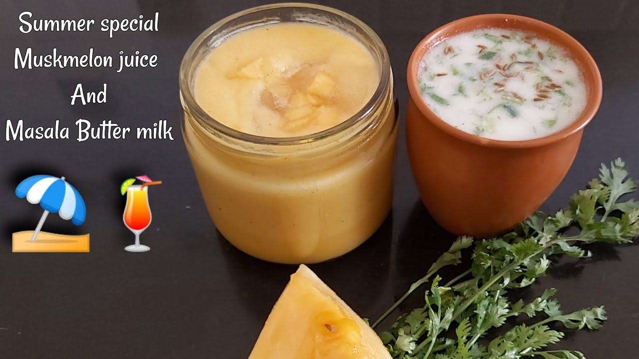 ⛱️Summer drinks 🍹 muskmelon juice/ panka and Masala Butter milk ...