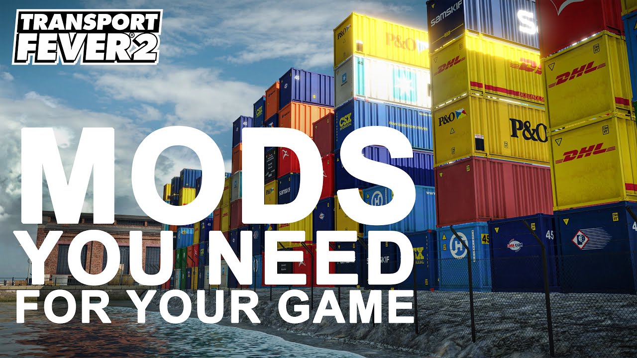 Transport Fever 2 - MODS You need for your game - YouTube