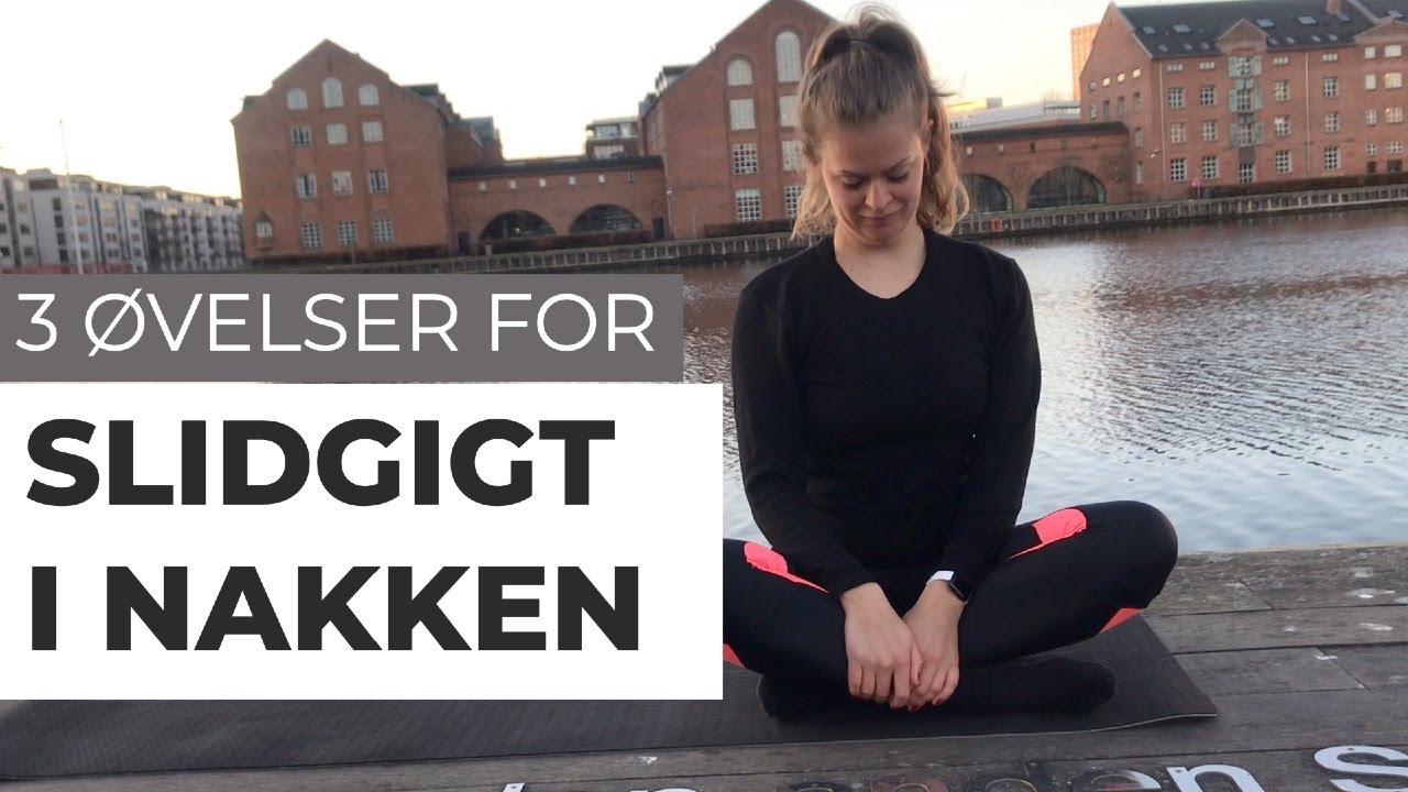 Øvelser for slidgigt i nakken | 3 gode øvelser til bevægelse og styrke ...