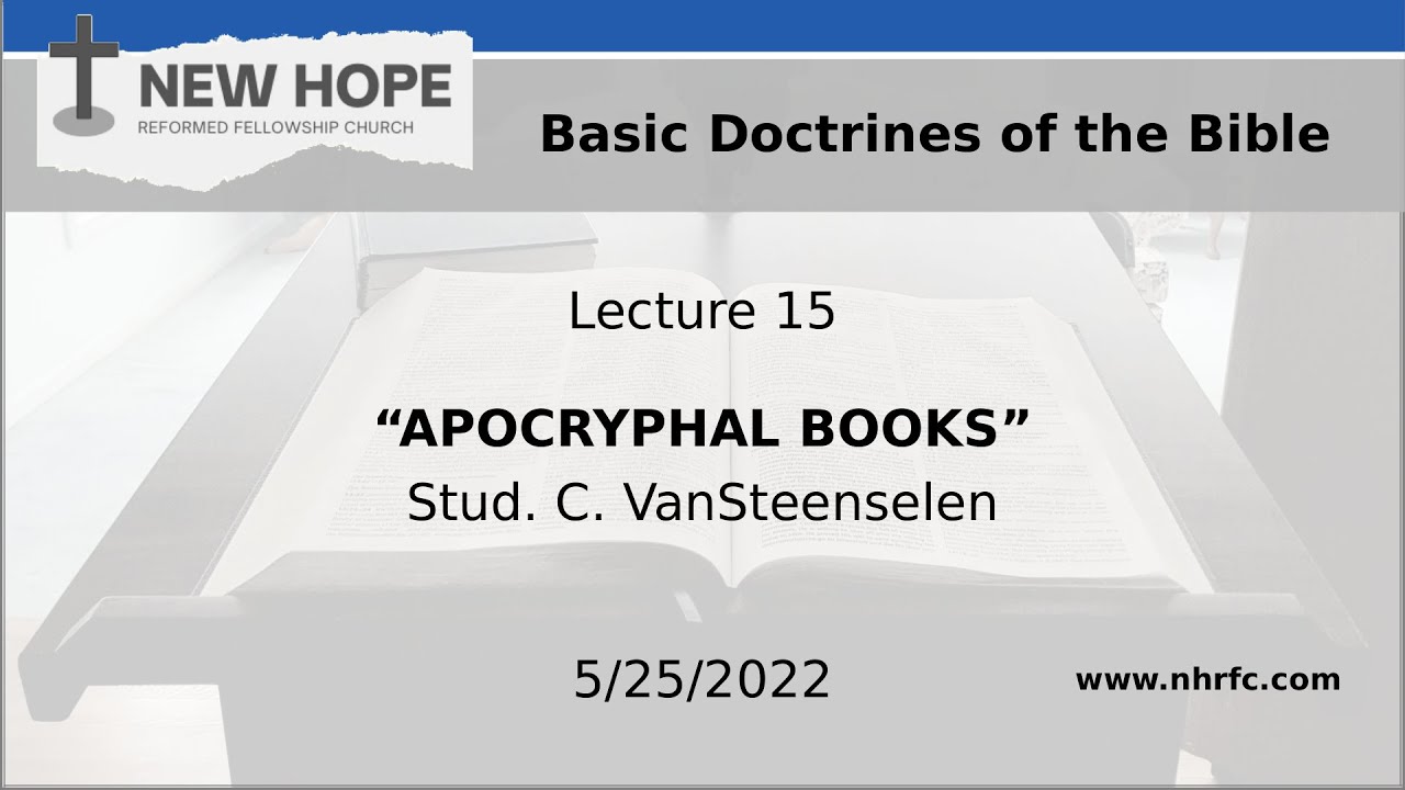 Lecture 15 - Are Apocryphal Books God's Word? - YouTube