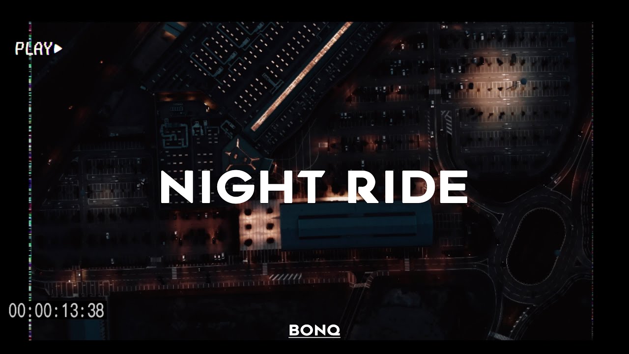 BONQ - NIGHT RIDE - YouTube