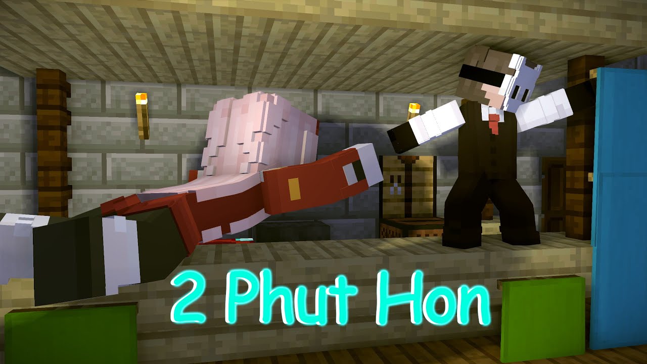 "2 Phut Hon" [Minecraft Animation] - YouTube