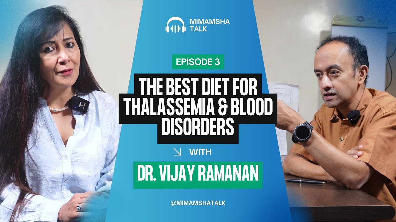 The Best Diet for Thalassemia & Blood Disorders | Dr. Vijay Ramanan on ...