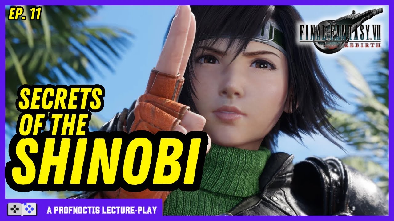Secrets of the Shinobi: FF7 Rebirth Lecture Series (Part 11) - YouTube