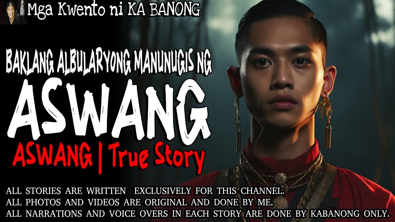 BAKLANG ALBULARYONG MANUNUGIS NG ASWANG | Kwentong Aswang | True Story ...