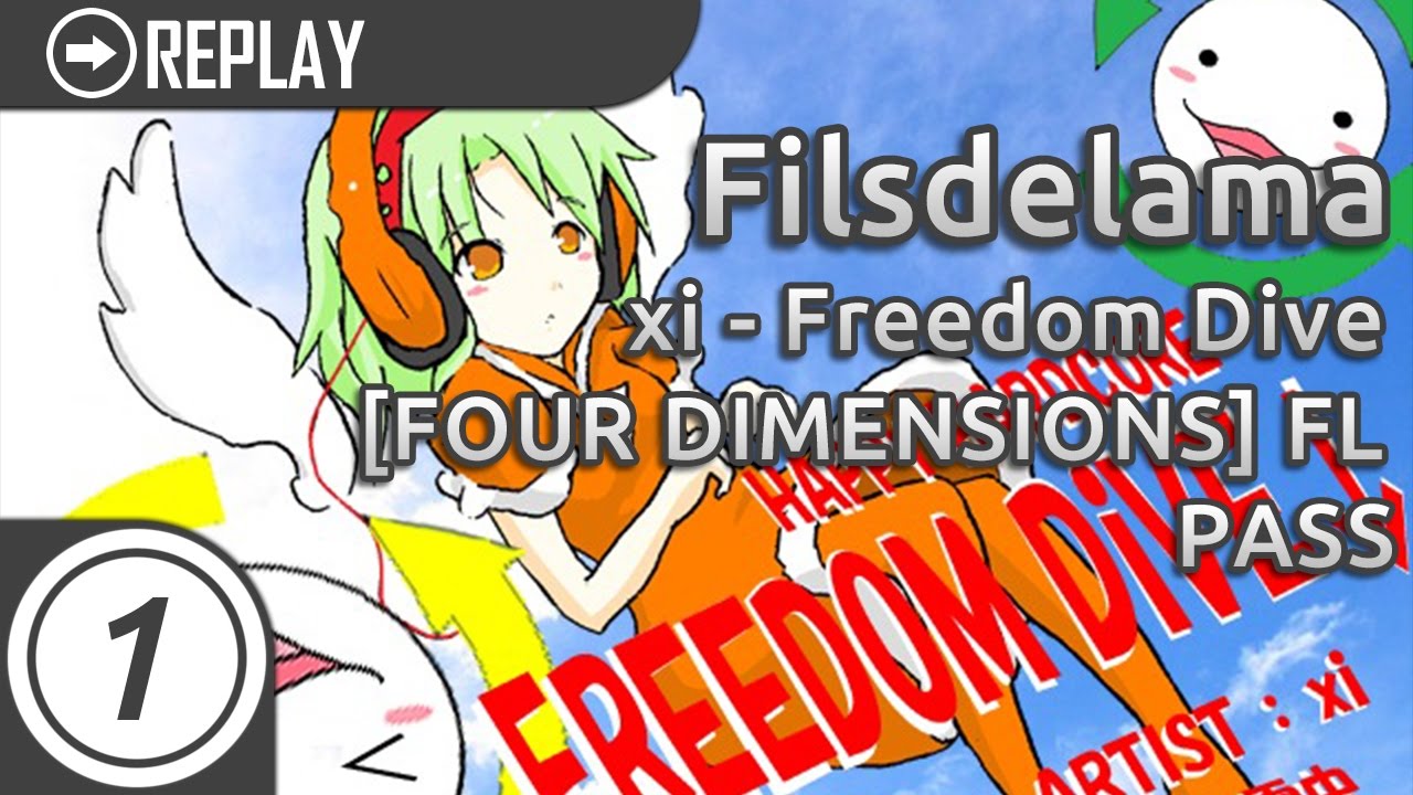 Filsdelama | xi - Freedom Dive [FOUR DIMENSIONS] FL pass - YouTube