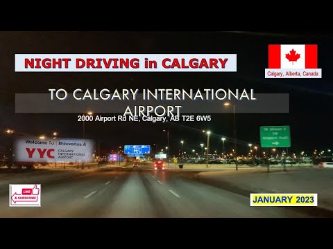 NIGHT Driving in Calgary, to Calgary International Airport - YYC - YouTube