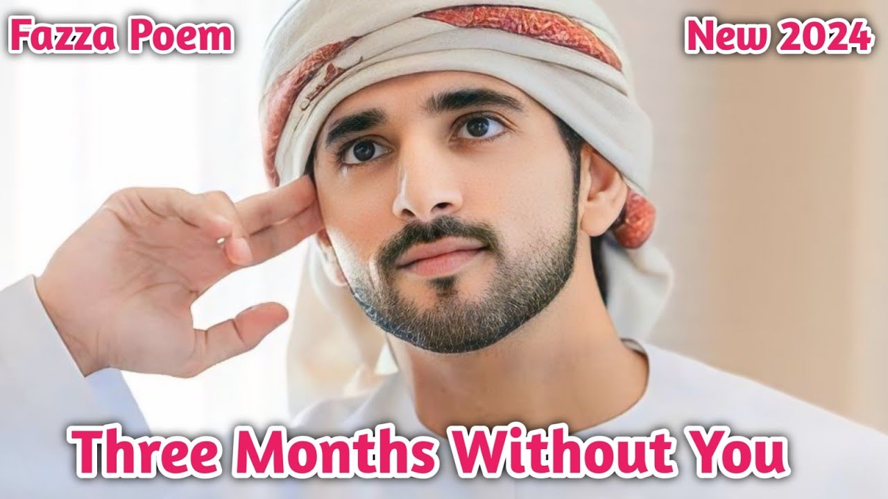 Three months without you😔 |Fazza new poem|Crown prince of dubai |Sheikh ...