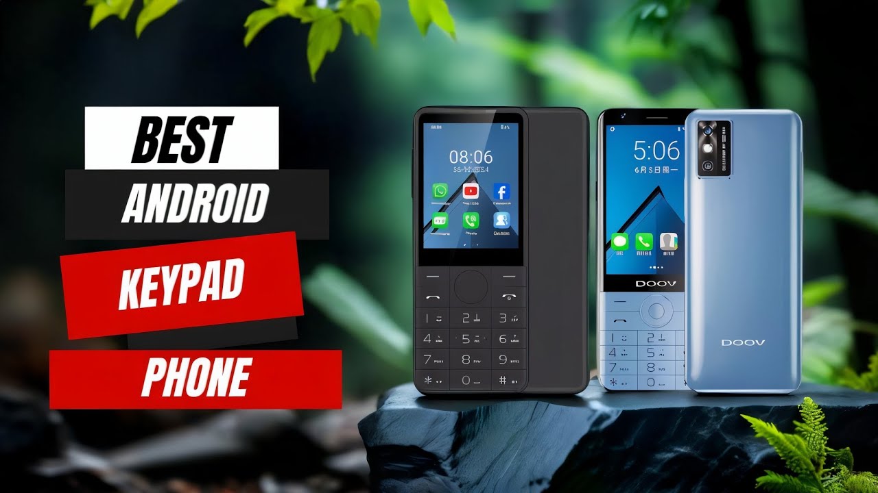 Are These the BEST Android Keypad Phones? Top 5 Picks for You! - YouTube