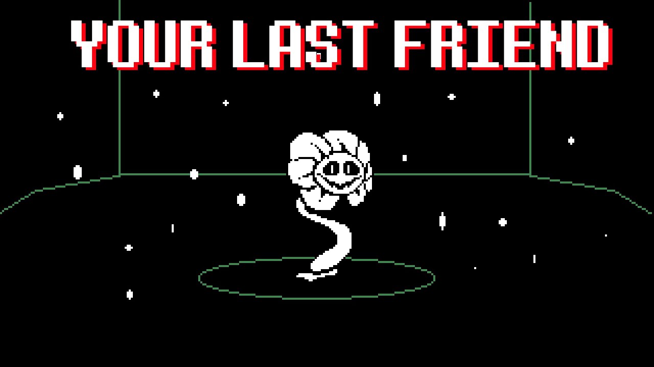 Undertale: Your Last Friend [V2] - A Conceptualized Genocide Run Flowey ...